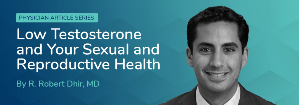 Low Testosterone and Your Sexual and Reproductive Health - menMD